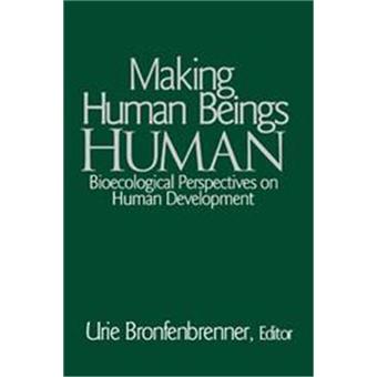 Making human beings human - Urie Bronfenbrenner - Compra Livros na Fnac.pt